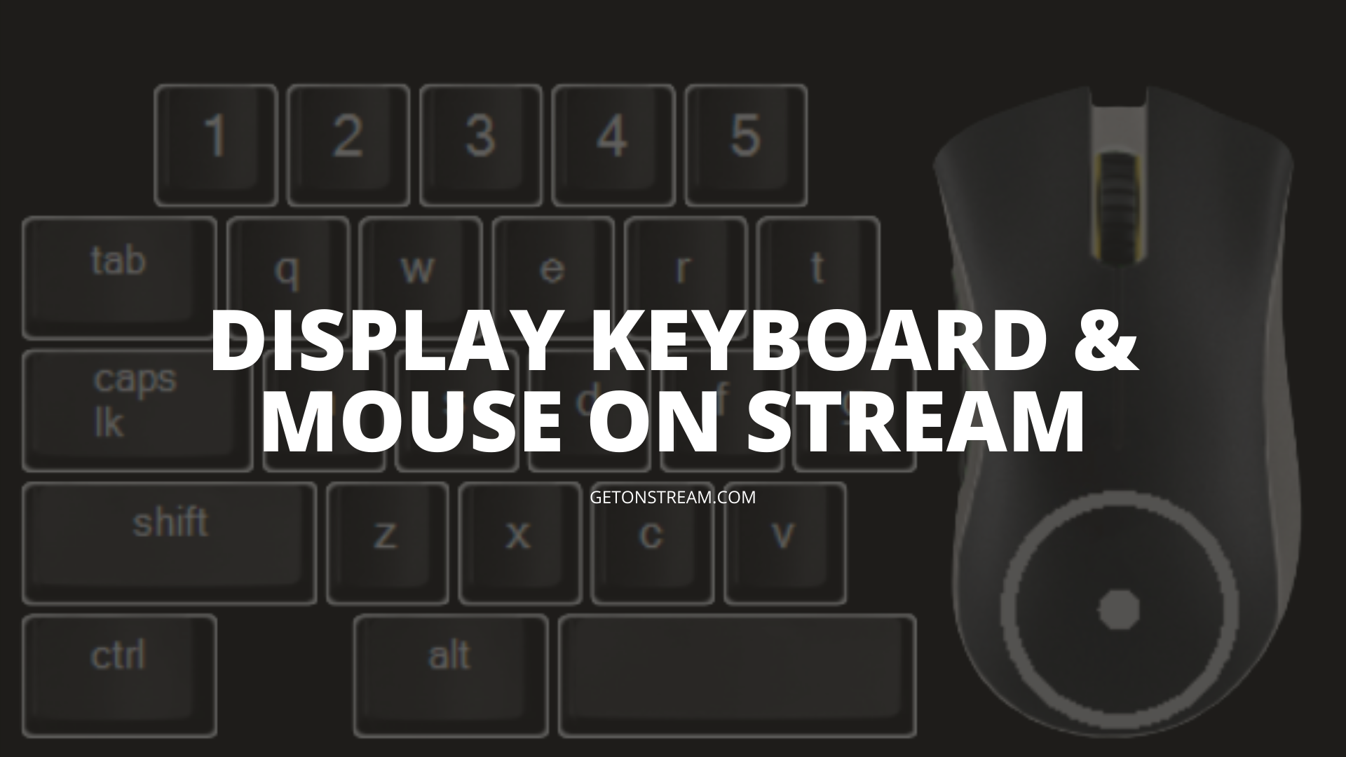 How To Display On Screen Keyboard & Mouse In OBS/Streamlabs - Get On Stream