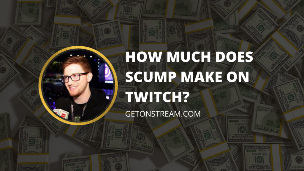 Scump Net Worth – Monthly Earnings, Age & More! [2023] - Get On Stream
