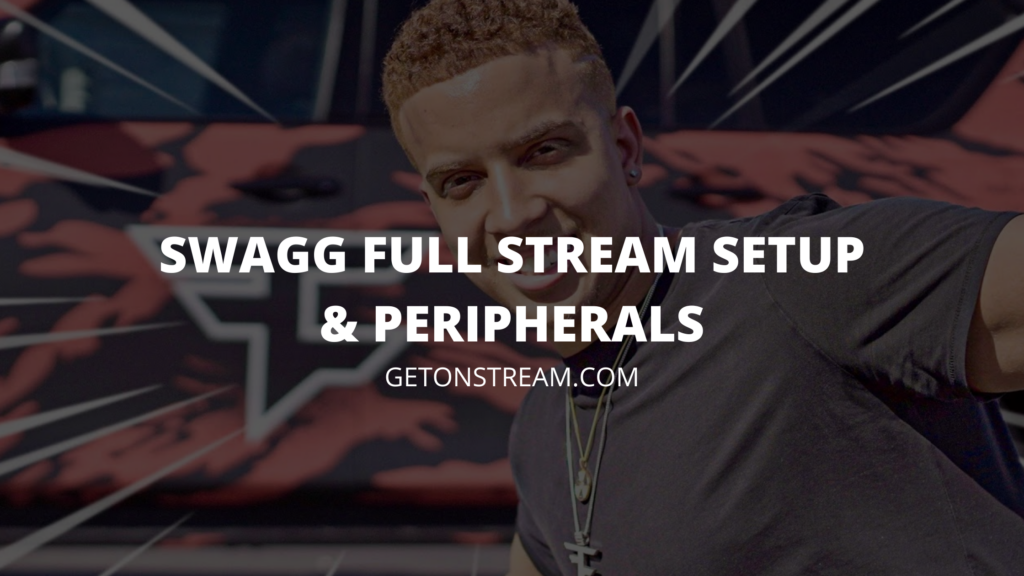 Swagg Stream Setup - PC, Peripherals & More! - Get On Stream