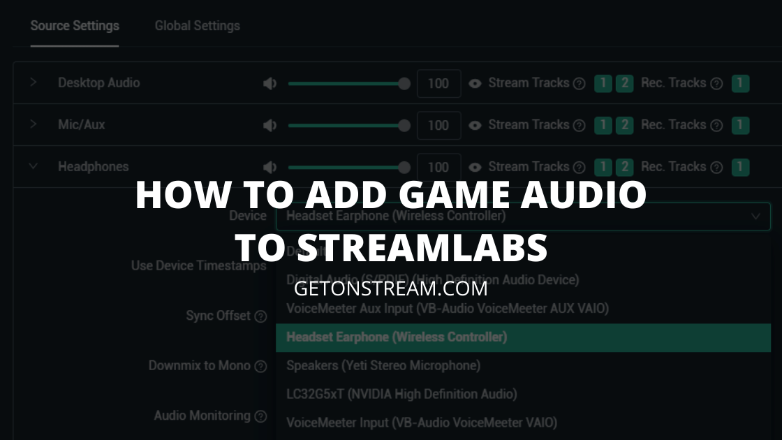 How To Capture Game Sound In Streamlabs - [Easy Guide] - Get On Stream