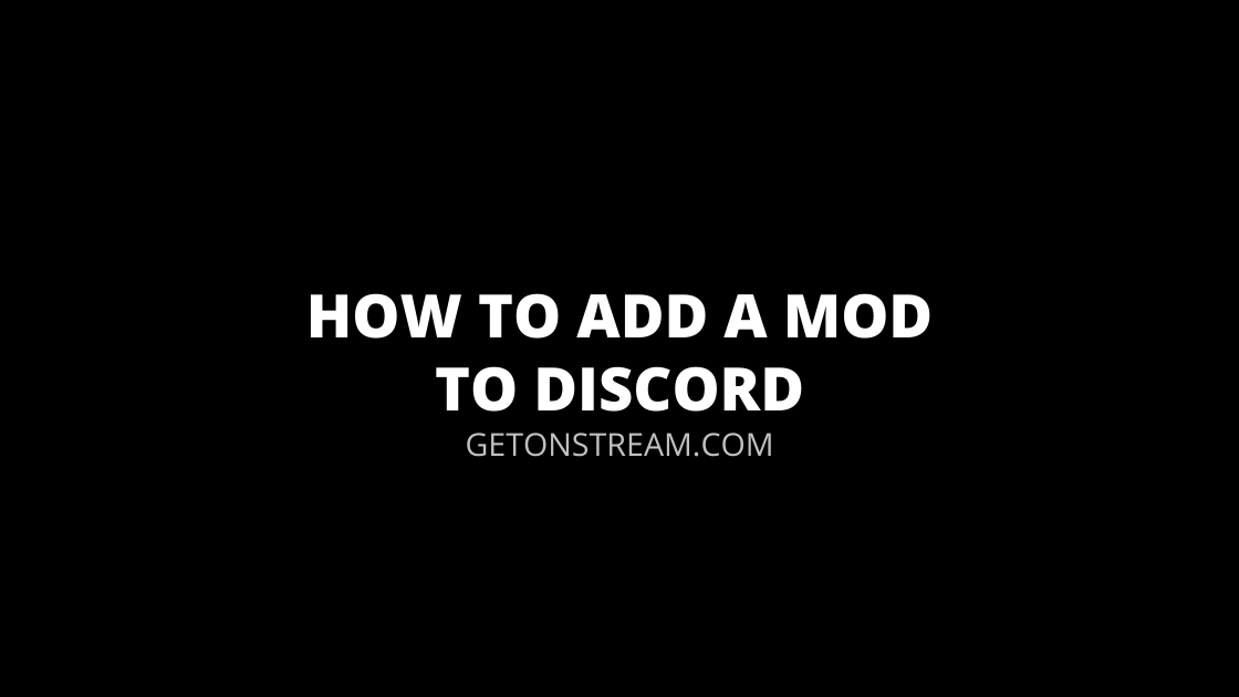 How To Make Someone A Mod On Discord? - [Easy Guide] - Get On Stream