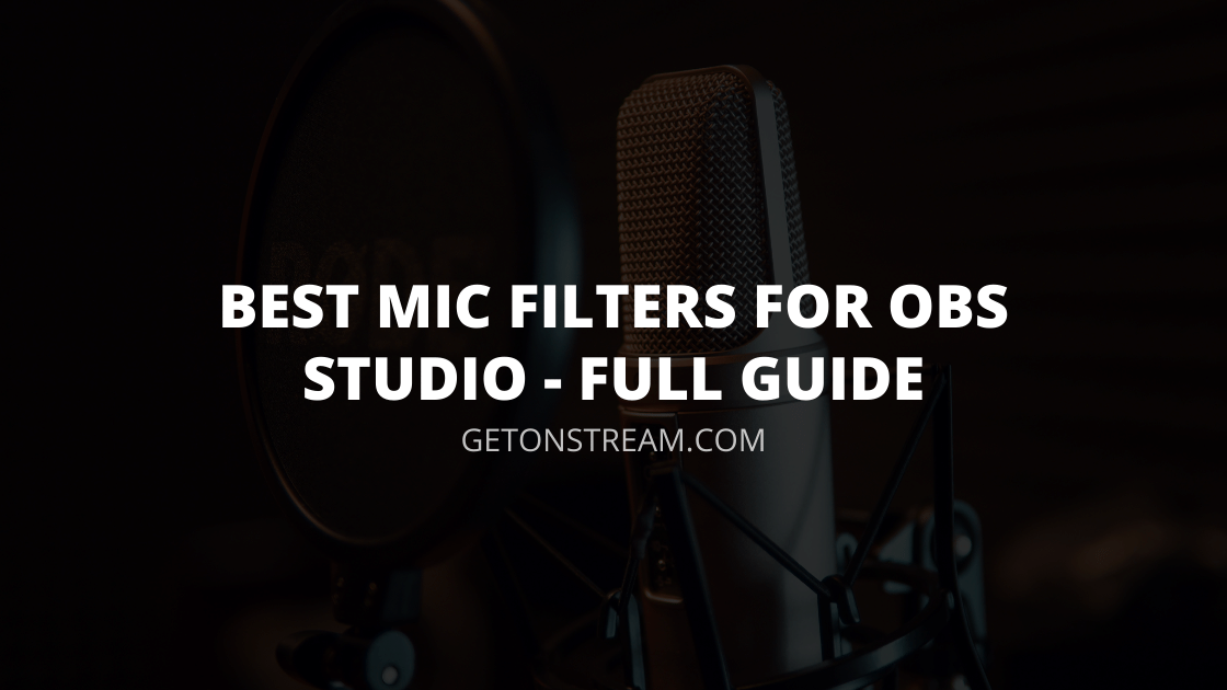 Best Mic Filters in OBS Studio To Improve Your Audio - [Full Guide ...