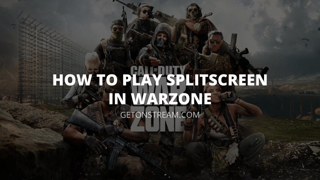 How To Play Splitscreen In Warzone? - [Answered] - Get On Stream