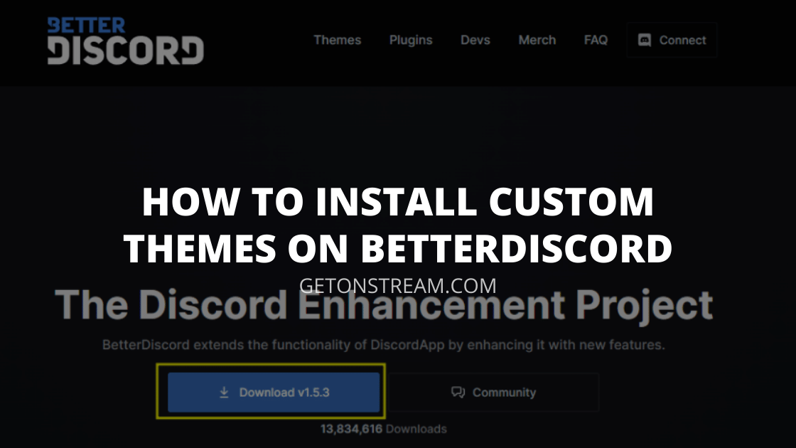 How To Install Themes On BetterDiscord - [Easy Guide] - Get On Stream