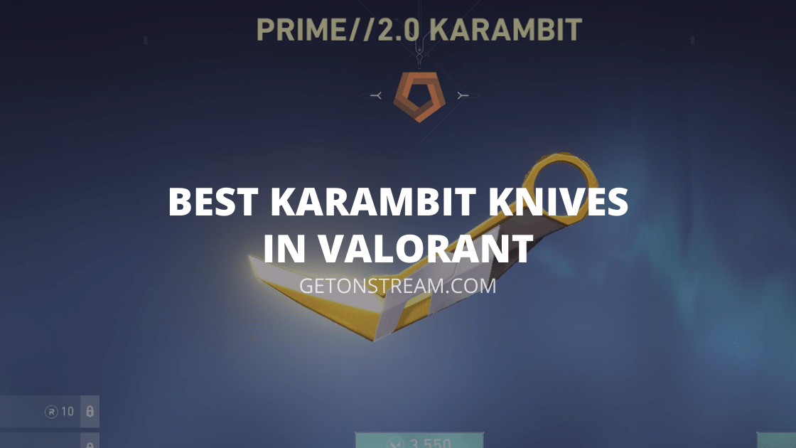 Best Karambit Knife Skins in Valorant - [How To Get Them] - Get On Stream