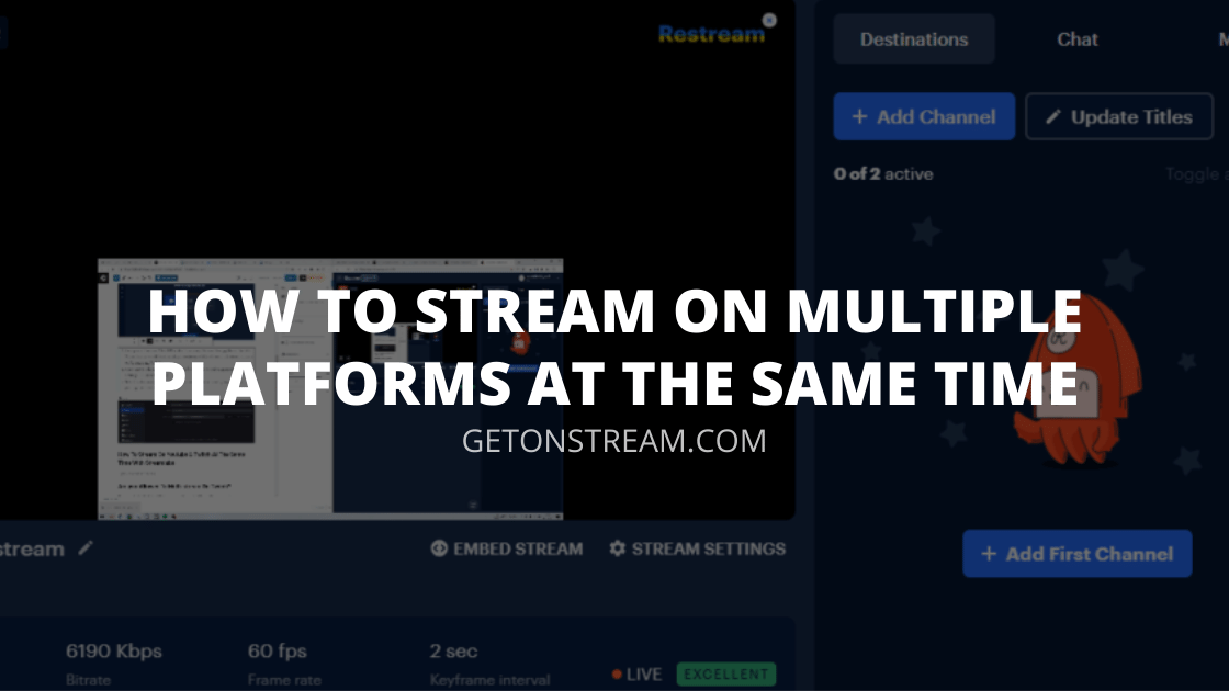 How To Stream On Multiple Platforms At The Same Time - [Easy Guide ...