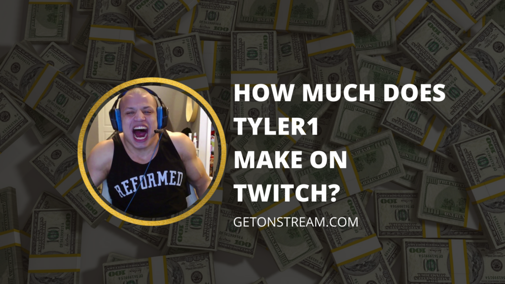 Tyler1 Net Worth – Monthly Earnings, Age & More! [2023] - Get On Stream